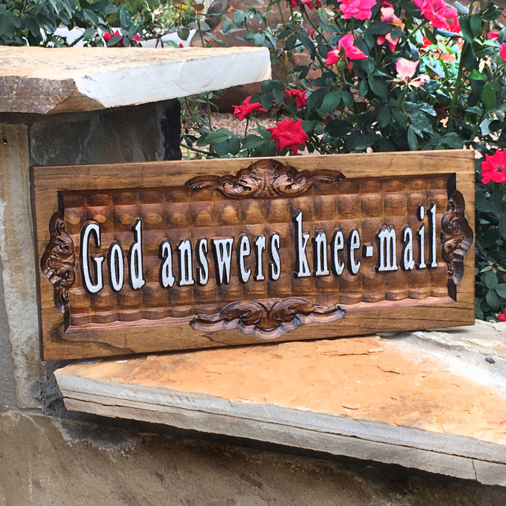 God Answers Knee-Mail – WoodWerx.com